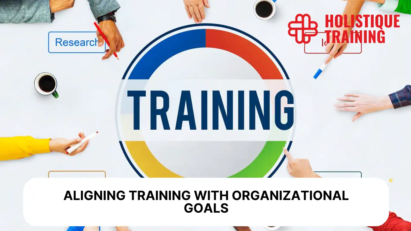 The Role of TNA in Aligning Training with Organizational Goals