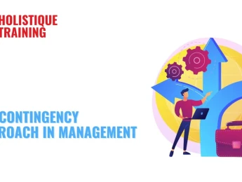 The Contingency Approach In Management: Definition, Characteristics ...